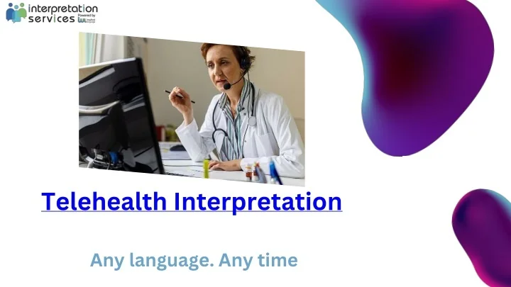 PPT - Interpretation Services For Telehealth PowerPoint Presentation ...