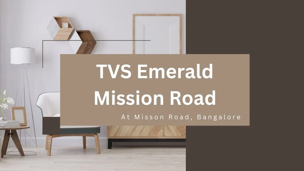 PPT - TVS EMERALD MISSION ROAD PowerPoint Presentation, free download ...