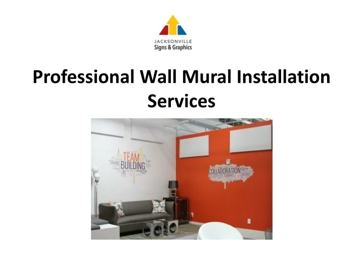 PPT - Professional Wall Mural Installation Services PowerPoint ...