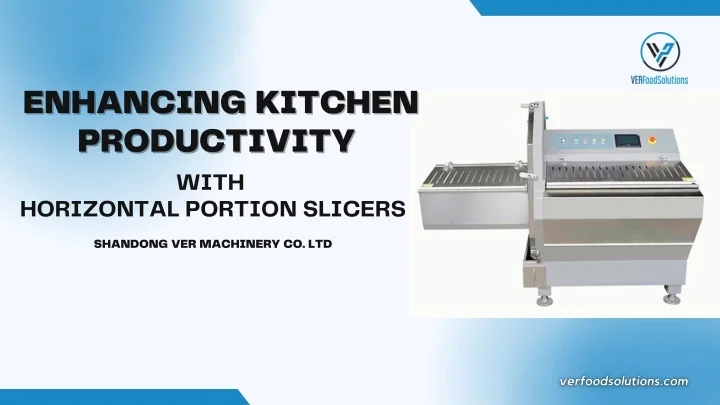 PPT - Enhancing Kitchen Productivity with Horizontal Portion Slicers ...