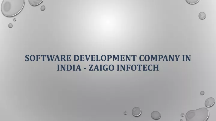 PPT - Top Trending Software Development Company in India - Zaigo ... PPT - Top Trending Software Development Company in India - Zaigo ...
