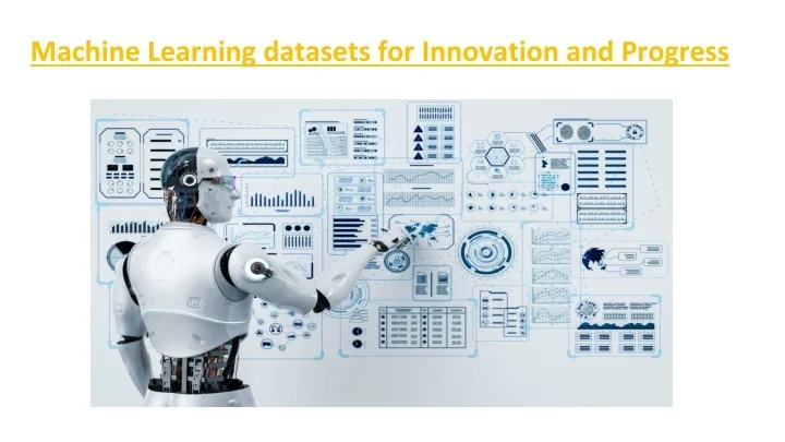 PPT - Machine Learning datasets for Innovation and Progress PowerPoint ...