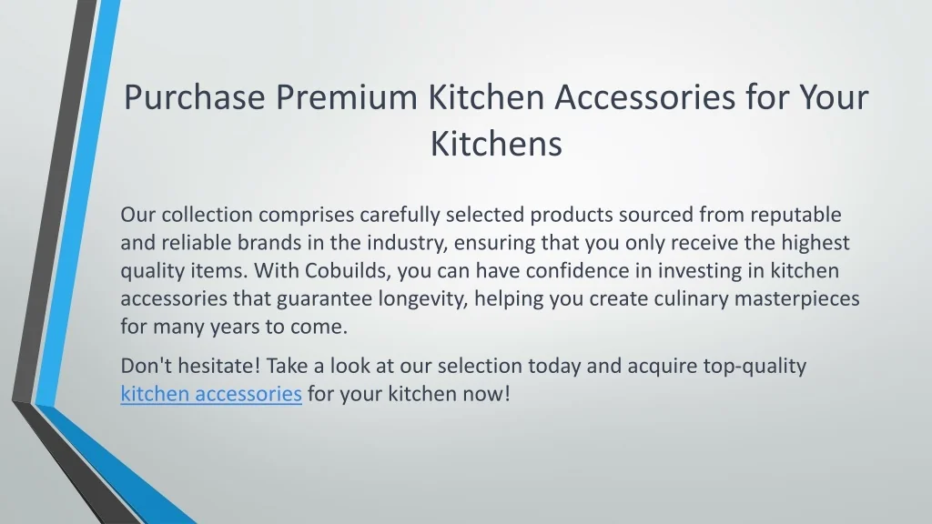 PPT - Discover the Ideal Kitchen Accessories for Your Home at Cobuilds ...
