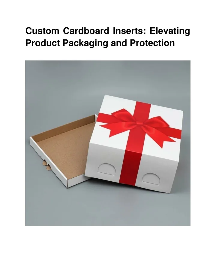 PPT - Custom Cardboard Inserts_ Elevating Product Packaging and ...