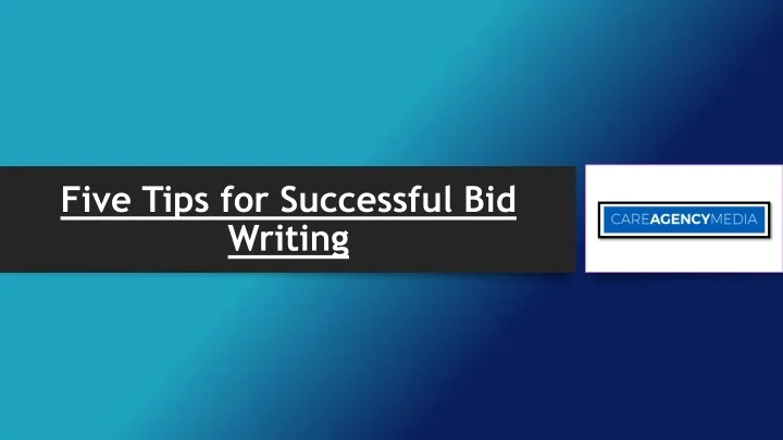PPT - Five Tips for Successful Bid Writing PowerPoint Presentation ...