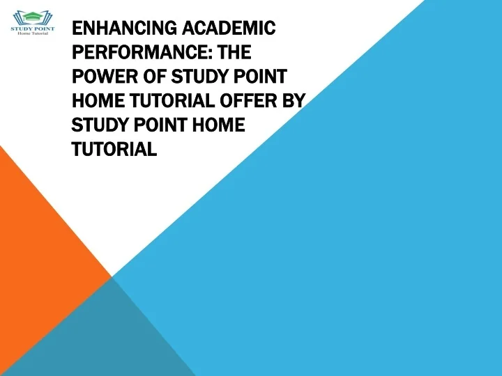 PPT - Enhancing Academic Performance The Power of Study Point Home Tutorial offer by Study Point ...
