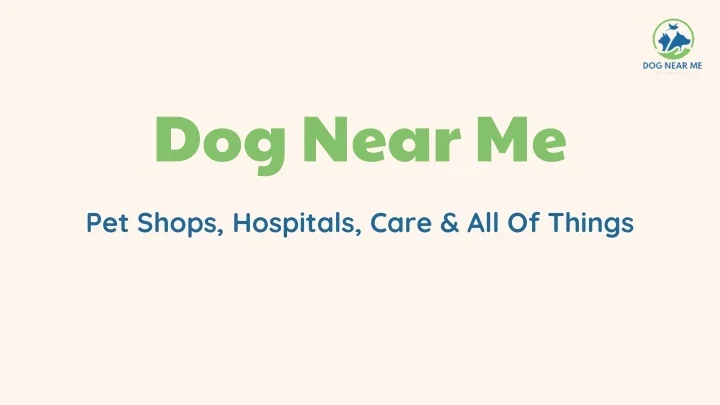 PPT - DOG NEAR ME PowerPoint Presentation, free download - ID:12239595
