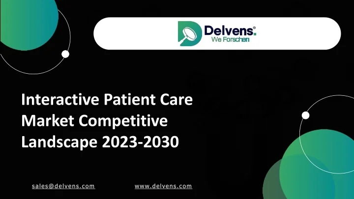 PPT - Interactive Patient Care Market Competitive Landscape 2023-2030 ...