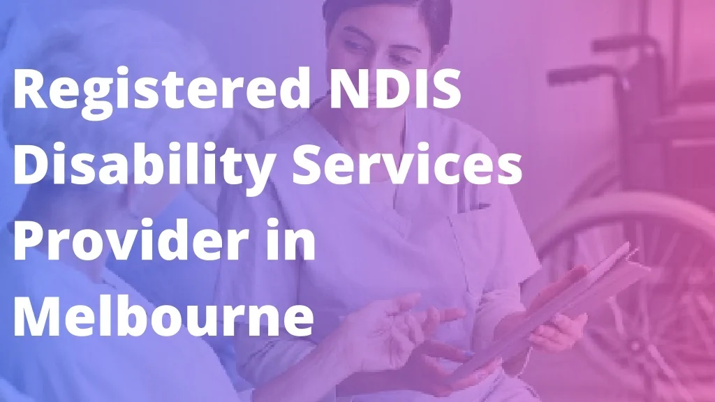 PPT - Registered NDIS Disability Services Provider in Melbourne ...