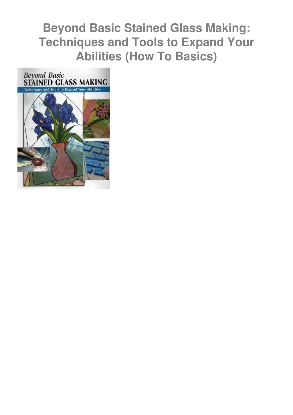 PPT - pdf download Beyond Basic Stained Glass Making: Techniques and ...