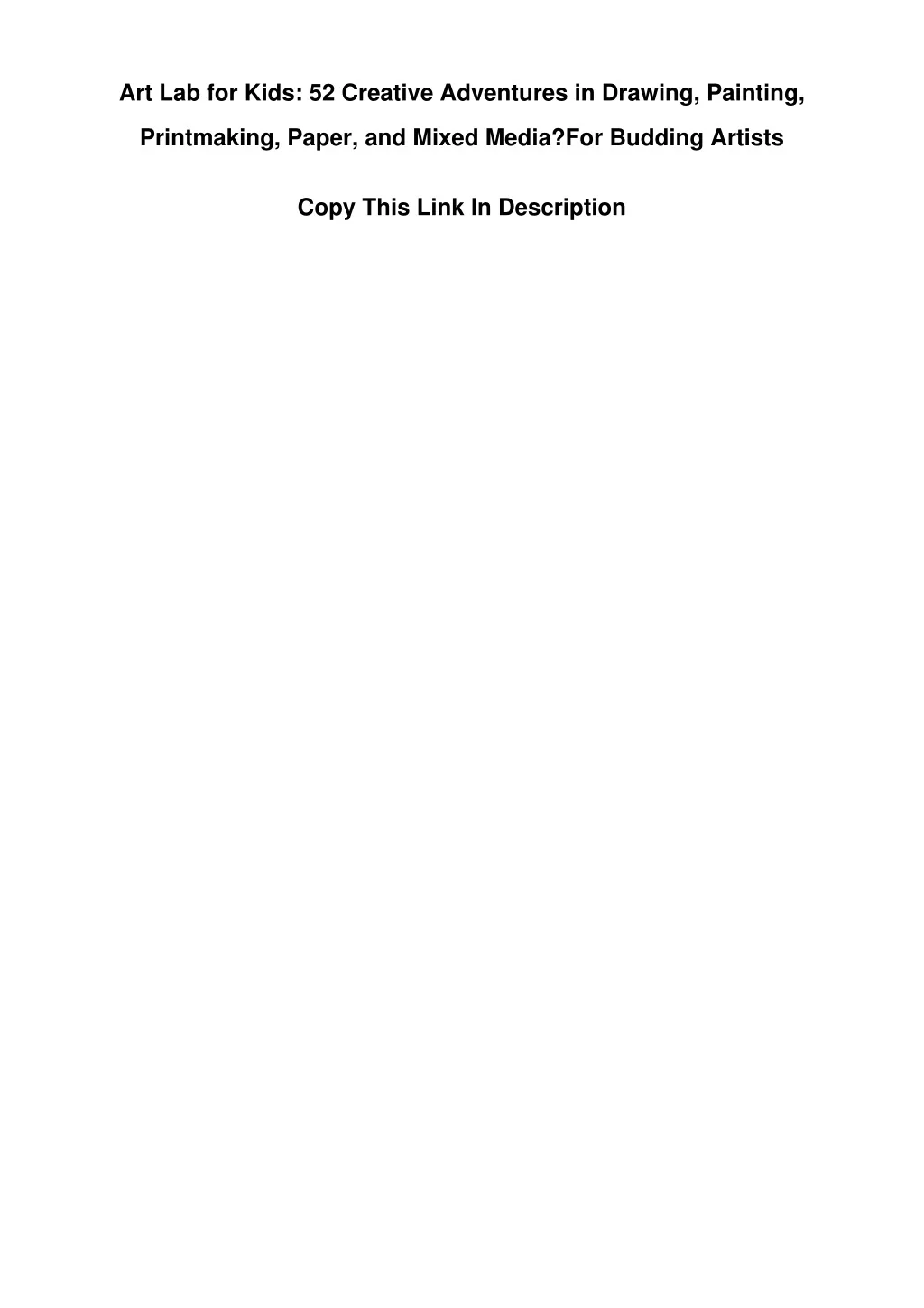 PPT - read book Art Lab for Kids: 52 Creative Adventures in Drawing ...