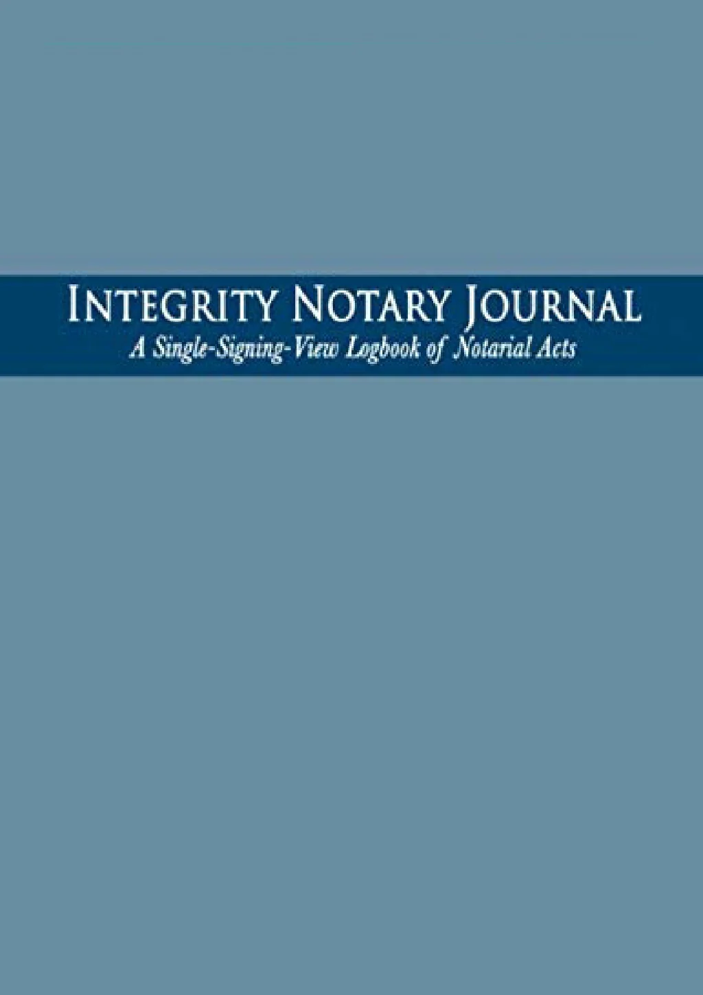 PPT - READ [PDF] Integrity Notary Journal: A Single-Signing-View ...