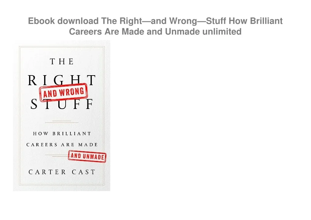 PPT - Ebook download The Right—and Wrong—Stuff How Brilliant Careers ...