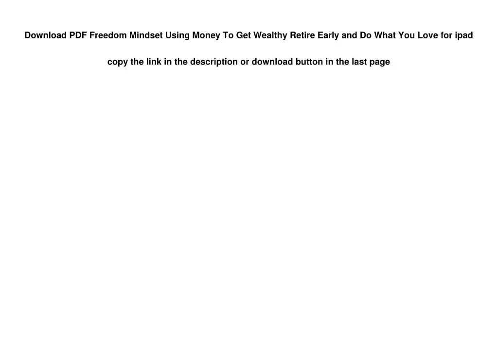 PPT - Download PDF Freedom Mindset Using Money To Get Wealthy Retire ...