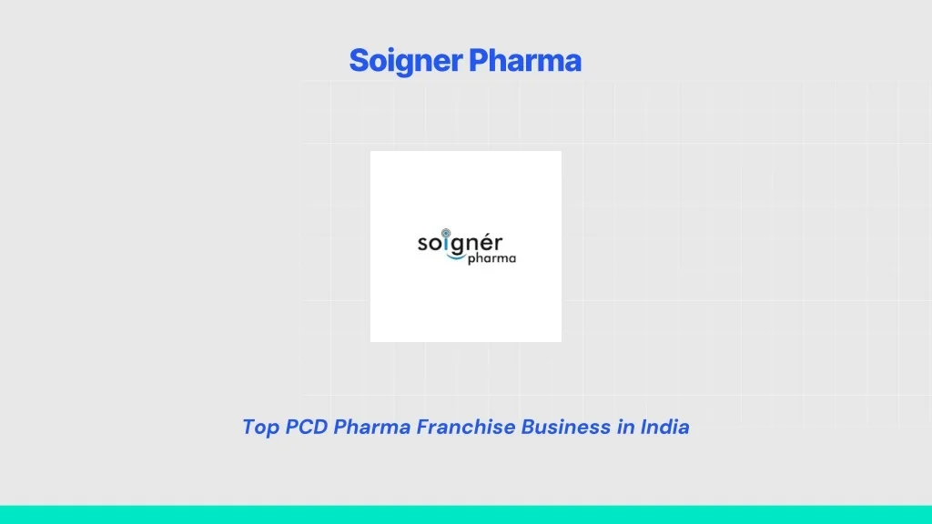 PPT - Soigner Pharma Superior PCD Pharma Franchise Business in India ...