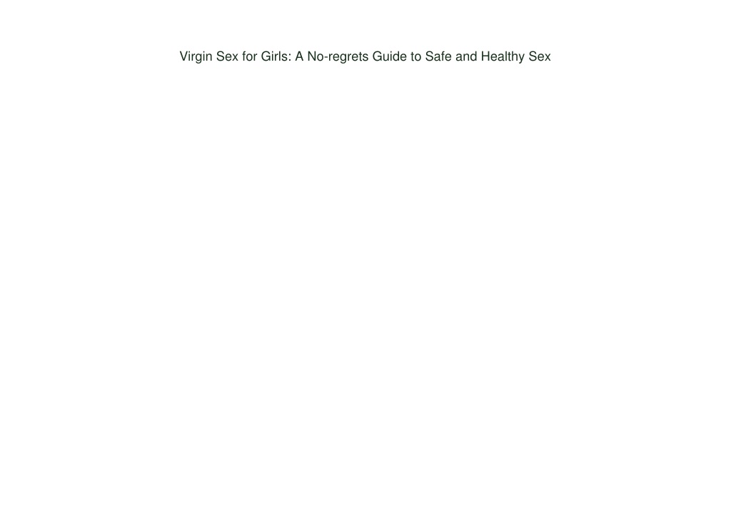 Ppt Pdf Download Virgin Sex For Girls A No Regrets Guide To Safe And Healthy Sex Powerpoint
