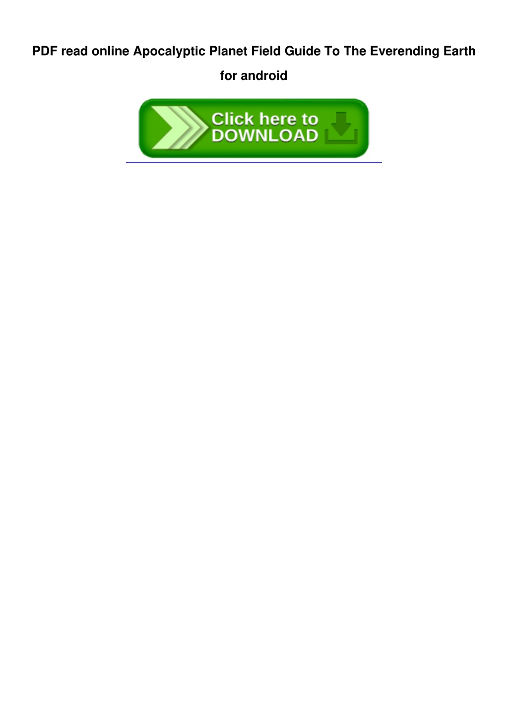 PPT - PDF read online Apocalyptic Planet Field Guide To The Everending ... PPT - PDF read online Apocalyptic Planet Field Guide To The Everending ...