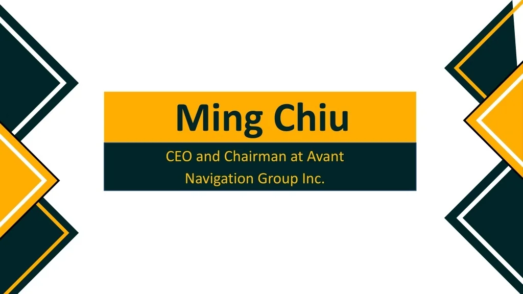 PPT - Ming Chiu - A Dedicated Business Expert - New York PowerPoint Presentation - ID:12639726