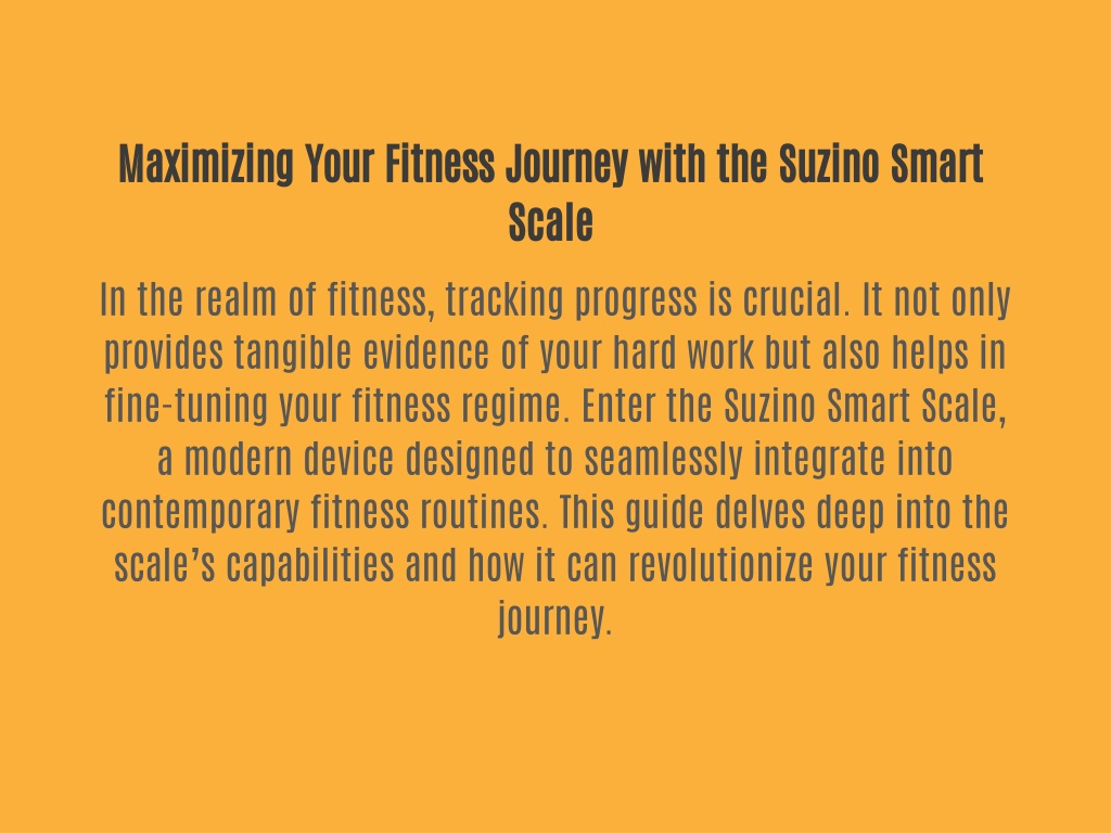 PPT - Maximizing Your Fitness Journey with the Suzino Smart Scale ... PPT - Maximizing Your Fitness Journey with the Suzino Smart Scale ...