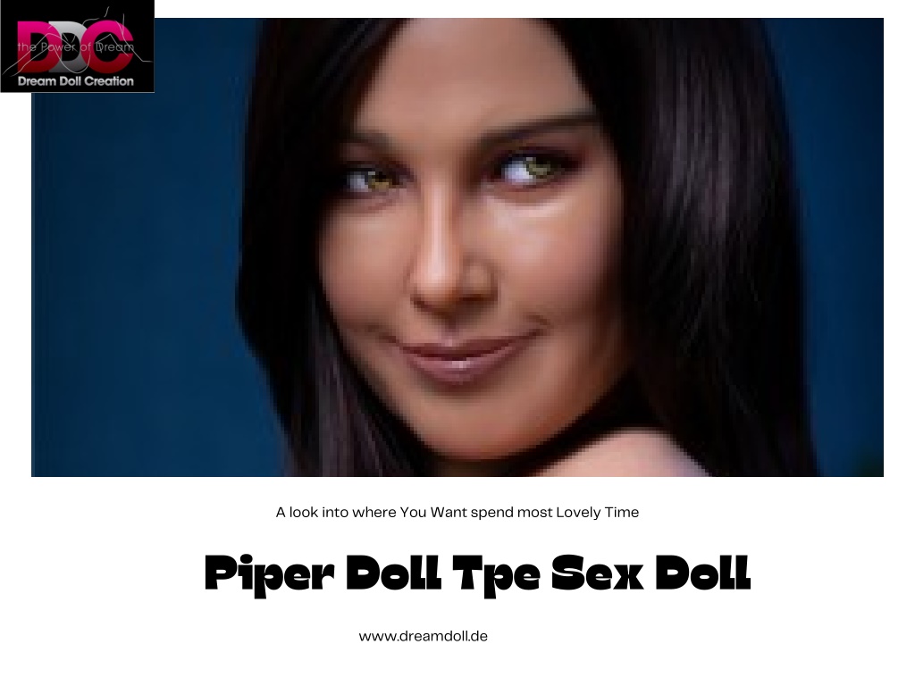 Ppt Piper Doll Tpe Sex Doll Powerpoint Presentation Free Download Id12685781