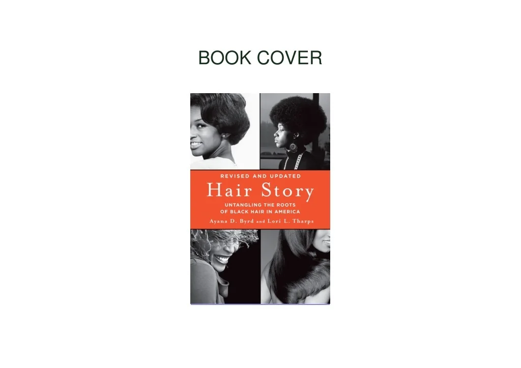 PPT - Download⚡️ Book [PDF] Hair Story: Untangling the Roots of Black ...