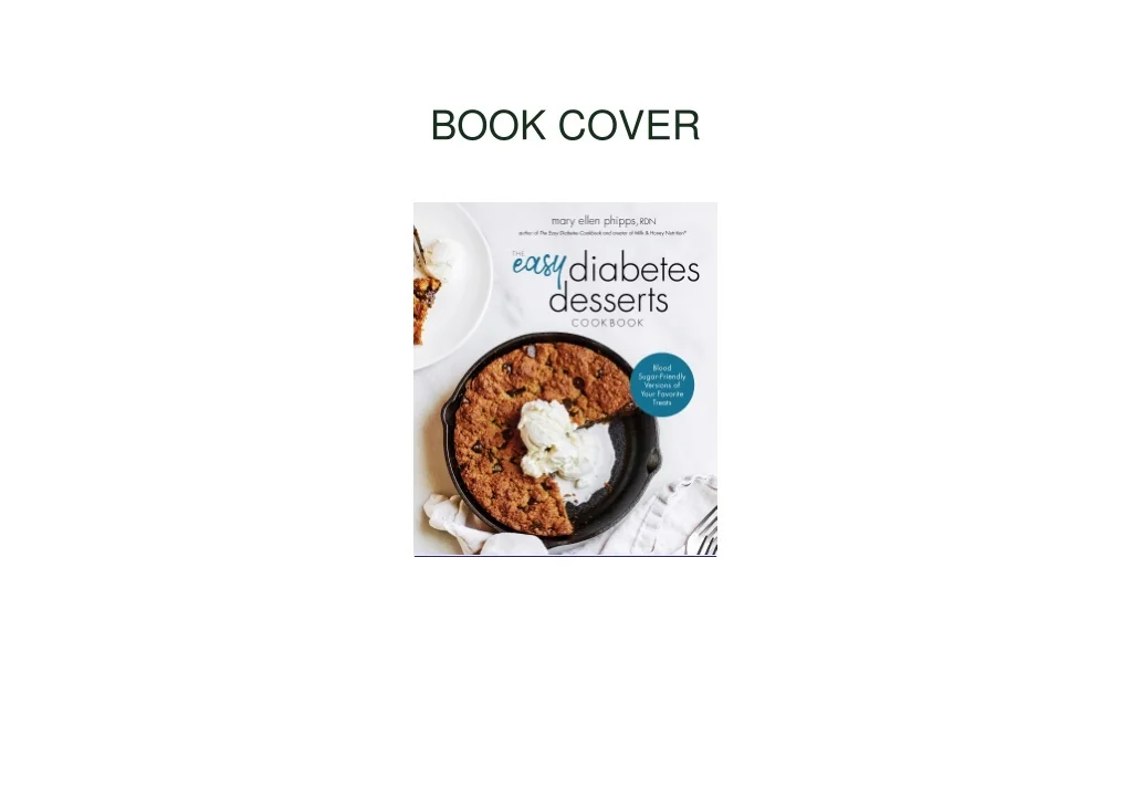 PPT - READ ⚡PDF The Easy Diabetes Desserts Book: Blood Sugar-Friendly ...