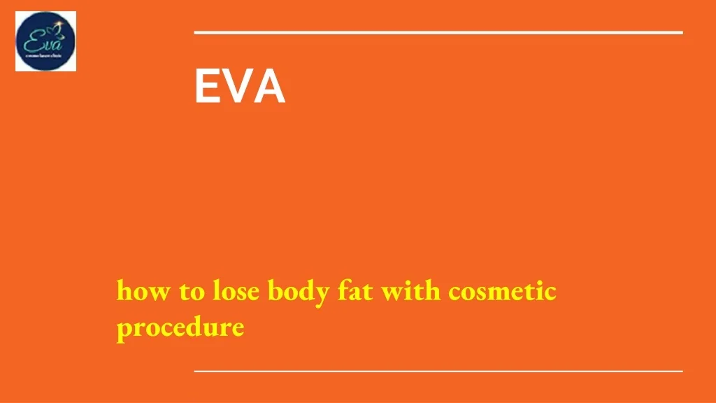 PPT - how to lose body fat with cosmetic procedure PowerPoint ...