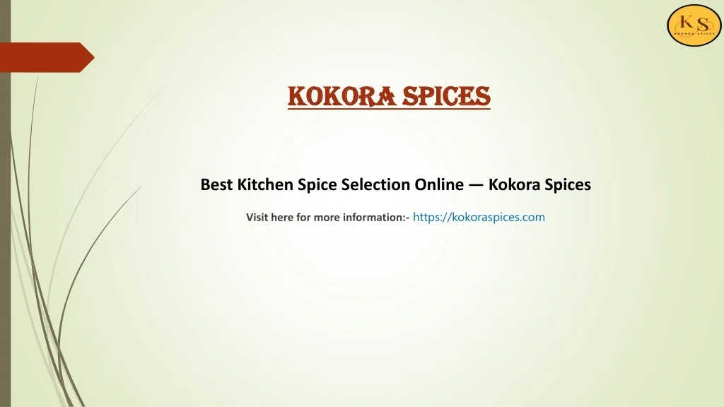 PPT - Best Kitchen Spice Selection Online — KokoraSpices PowerPoint ...