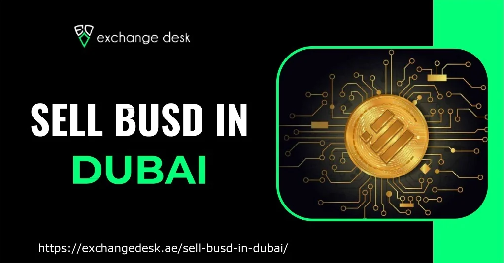 PPT - Sell BUSD in Dubai with Exchange Desk PowerPoint Presentation, free download - ID:13137672