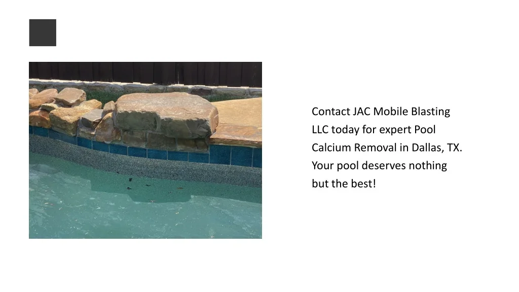 PPT - Enjoy a Stunning Pool Again: JAC Mobile Blasting's Calcium ...