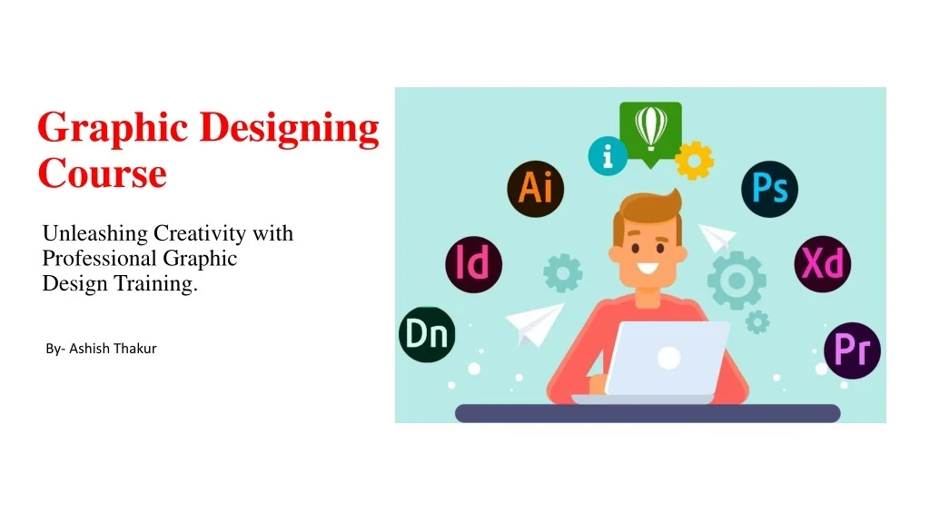 PPT - Graphic Designing Course Excellence Academy PowerPoint ...