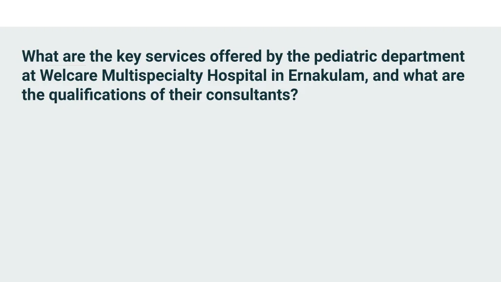 PPT - What are the key services offered by the pediatric department at ...