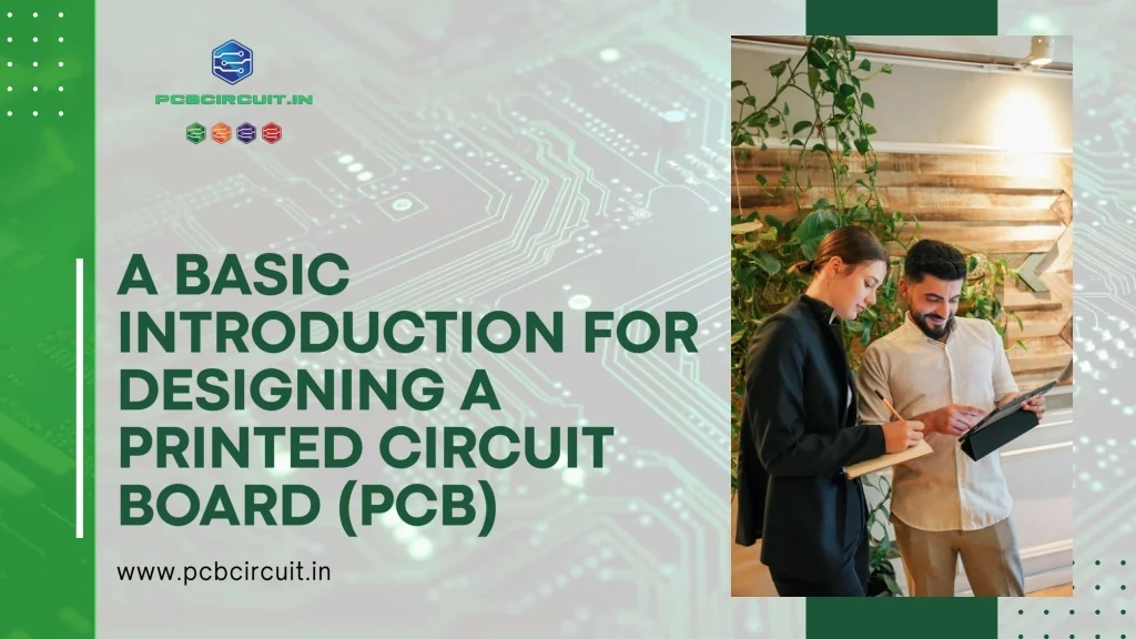 PPT - A Basic Introduction for Designing a Printed Circuit Board (PCB ...