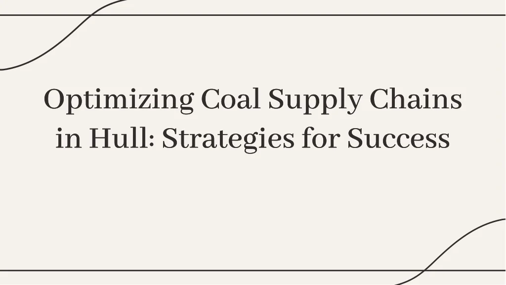 PPT - High-Quality Fuel | Coal Suppliers Hull PowerPoint Presentation ...