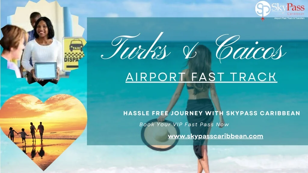 PPT - Turks and Caicos Airport Fast Track - SkyPass Caribbean ...