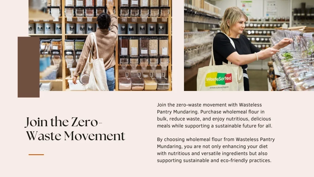PPT - Premium Wholemeal Flour at Wasteless Pantry Mundaring PowerPoint ...
