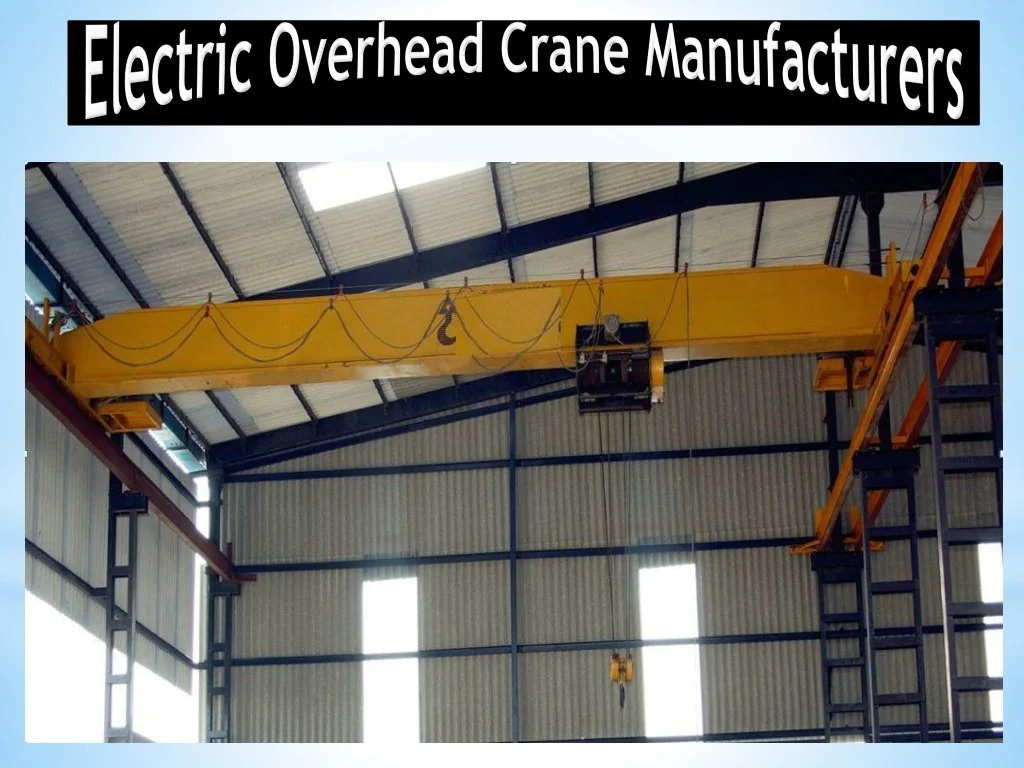 PPT - Electric Overhead Travelling Crane Manufacturers PowerPoint ...
