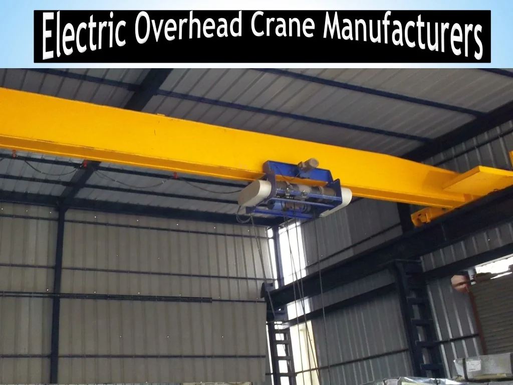 PPT - Electric Overhead Travelling Crane Manufacturers PowerPoint ...