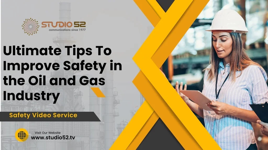 PPT - Ultimate Tips To Improve Safety in the Oil and Gas Industry ...