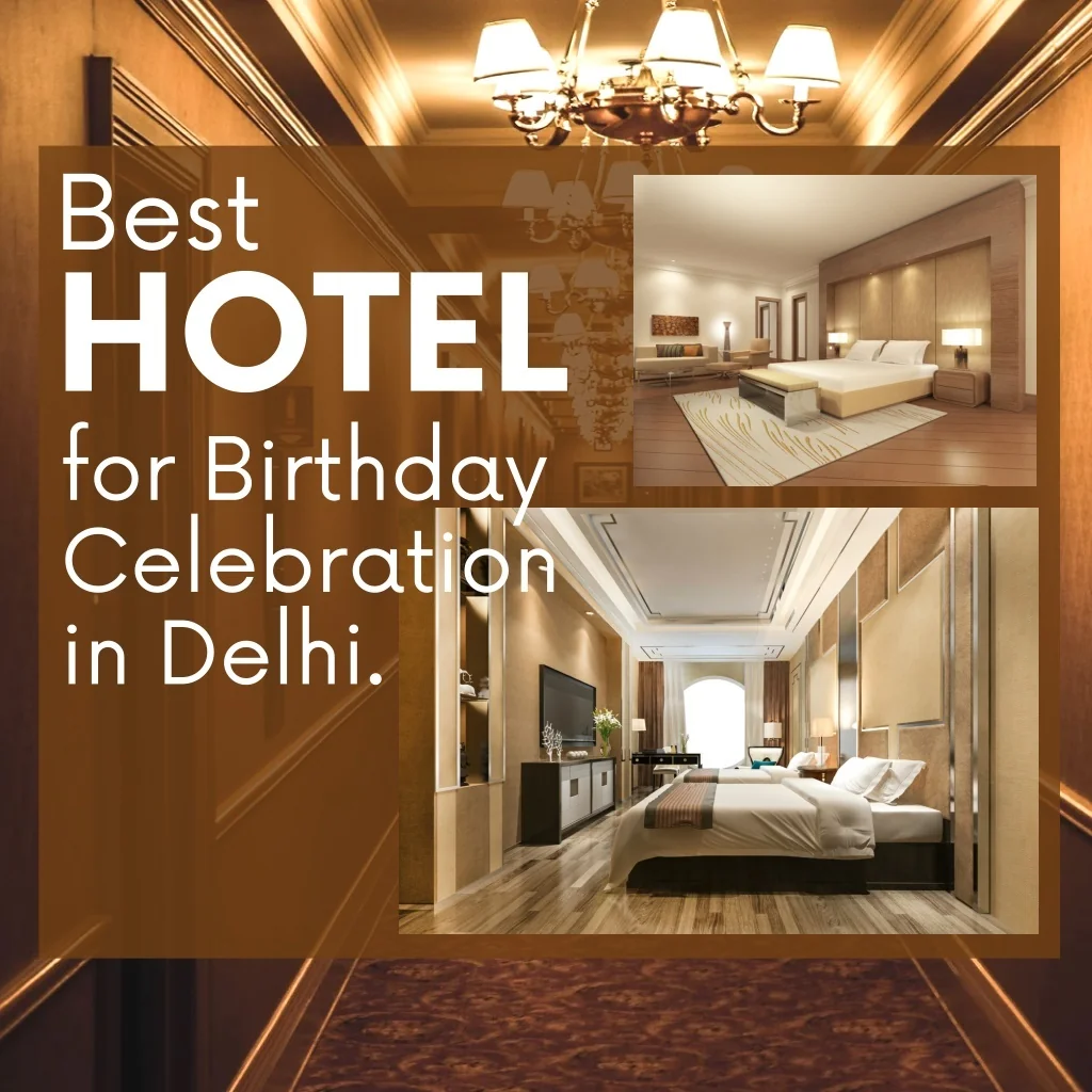 PPT - Best Hotels for Birthday Celebration in Delhi PowerPoint ...