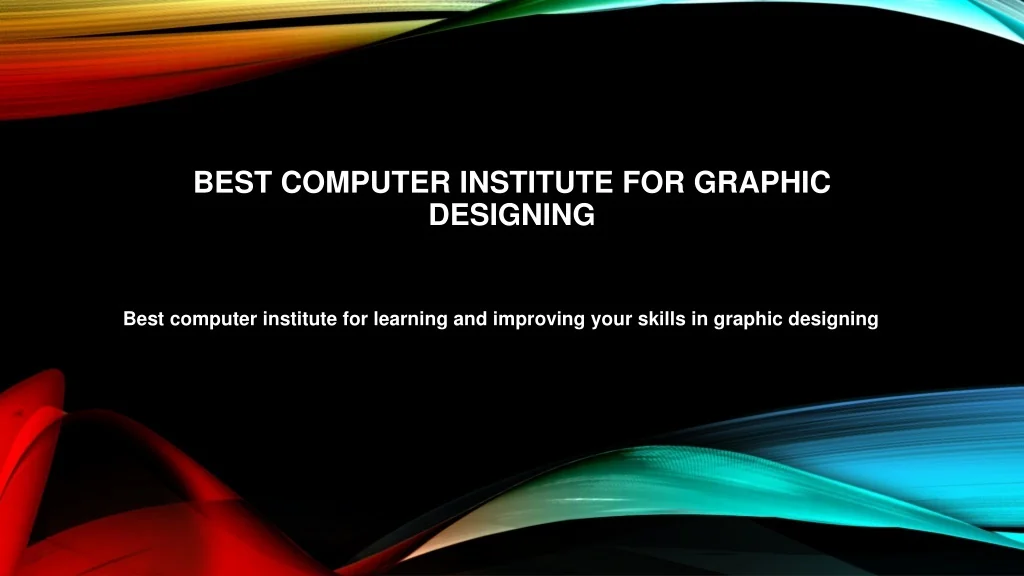 PPT - Best computer institute for graphic designing PowerPoint ...