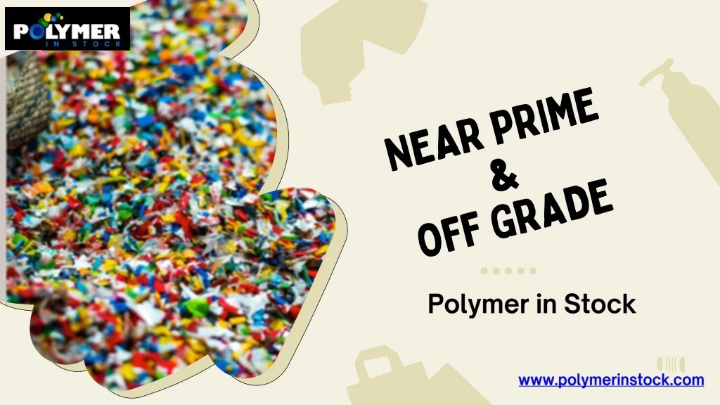PPT - Buy Near Prime & Off Grade Plastic Resins PowerPoint Presentation ...