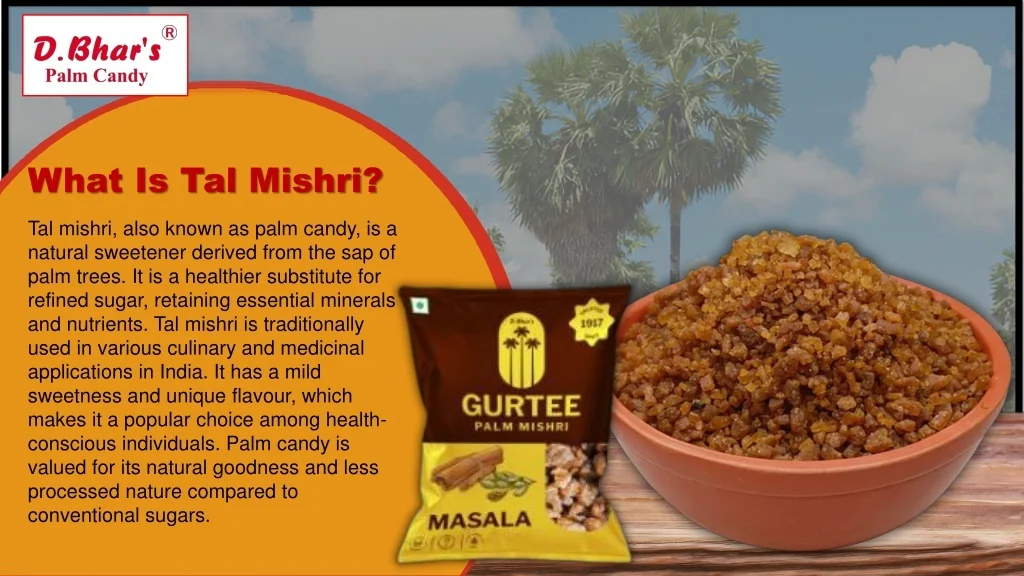 PPT - NATURE’S SWEET DELIGHT - D. BHAR’S PALM CANDY PowerPoint ...