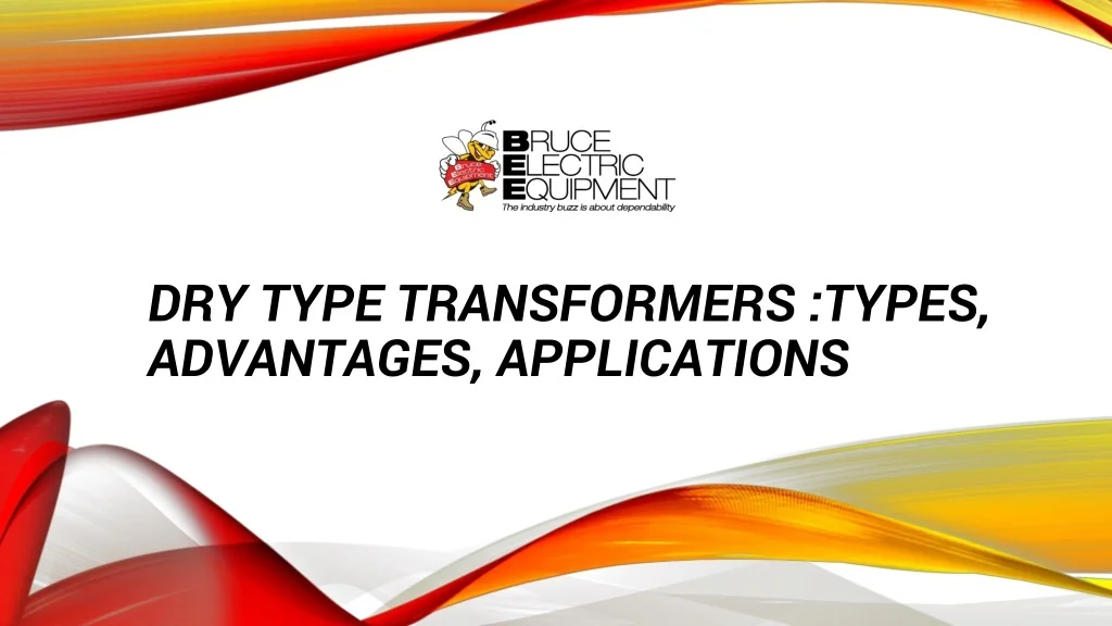 PPT - Exploring Dry Type Transformers and their Definition, types and ...