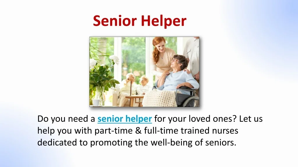 PPT - Senior Helper PowerPoint Presentation, free download - ID:13404317