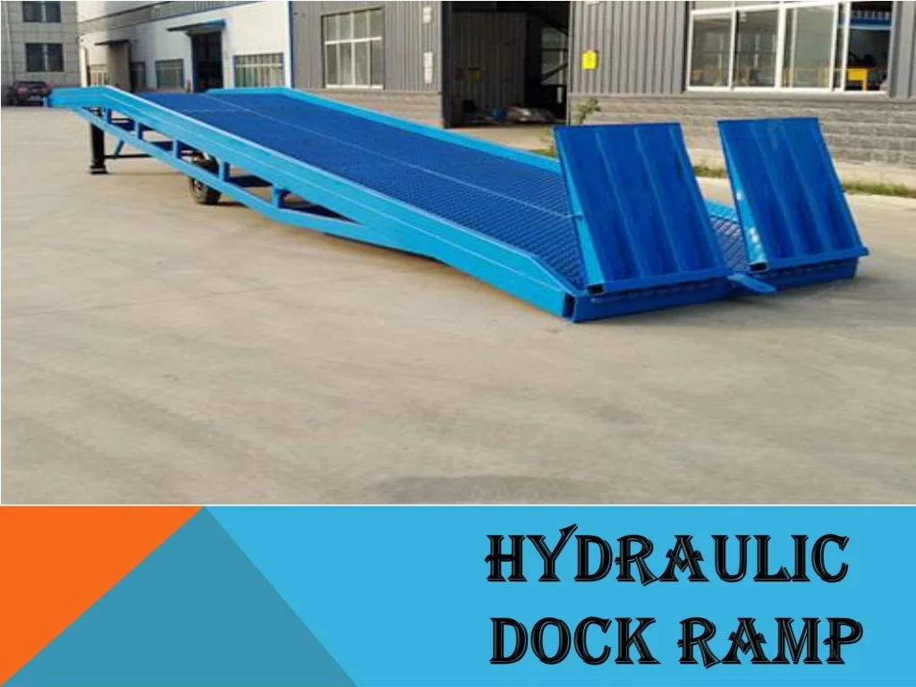 PPT - Hydraulic Dock Ramp Manufacturers PowerPoint Presentation, free ...