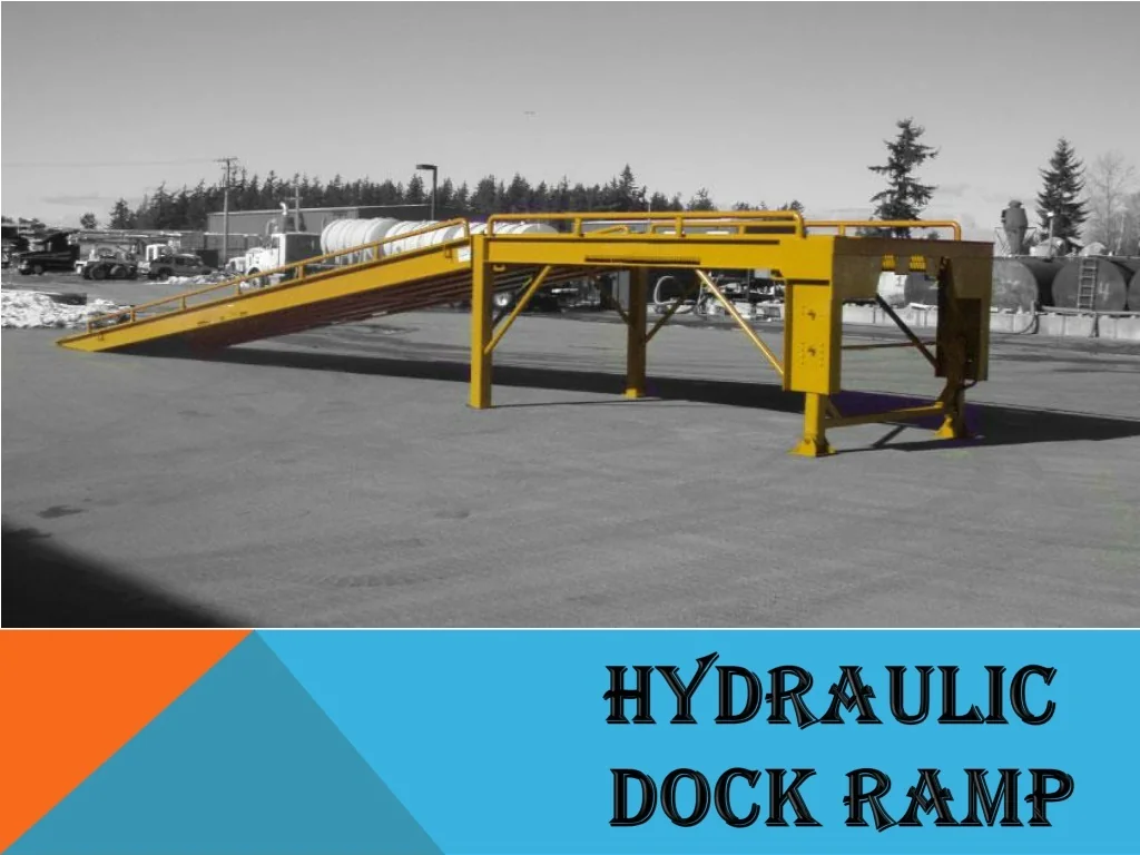 PPT - Hydraulic Dock Ramp Manufacturers PowerPoint Presentation, free ...