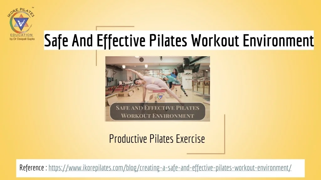 PPT - Designing a Safe and Effective Pilates Training Environment ...
