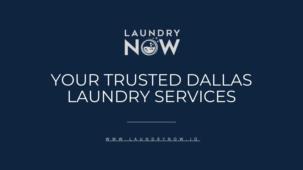 PPT - Reliable and Convenient Laundry Service in Dallas, TX - Laundry ...