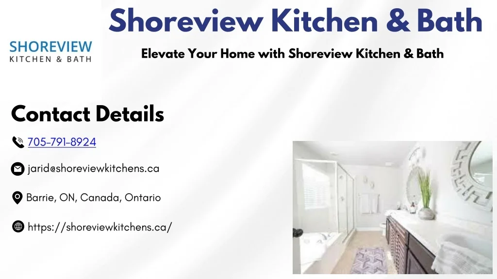 PPT - Revamp Your Bathroom in Orillia with Shoreview Kitchen & Bath ...